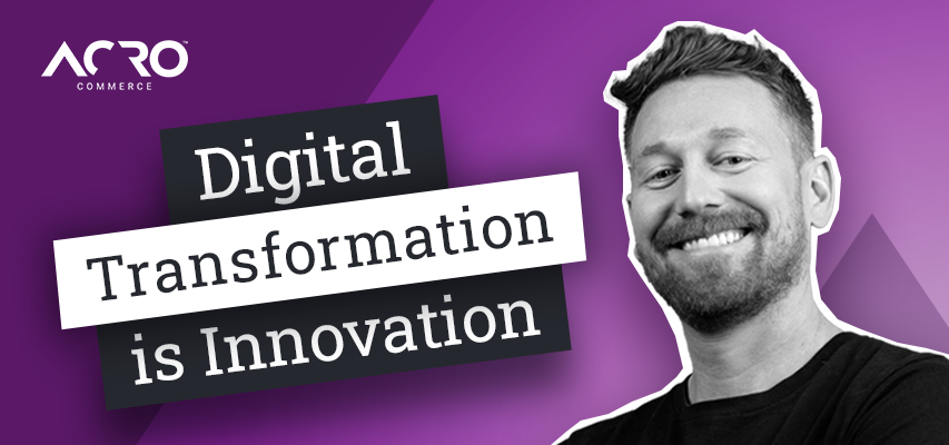 Innovation & Optimization Through Digital Transformation | Acro Commerce